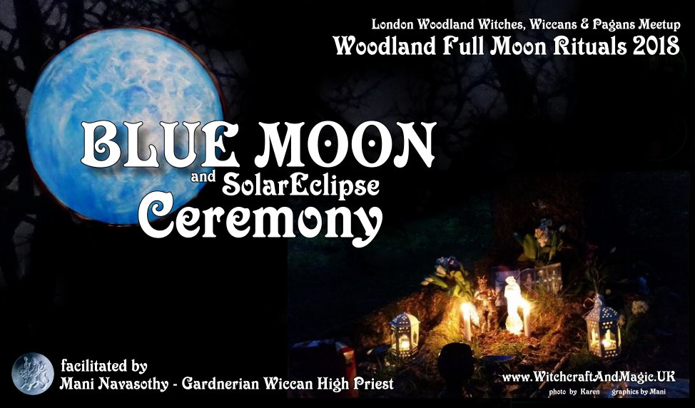 Blue Moon Ceremony & Solar Eclipse magic (Woodland Wicca – 30th Jan’ 2018) – QuantumPhoenix