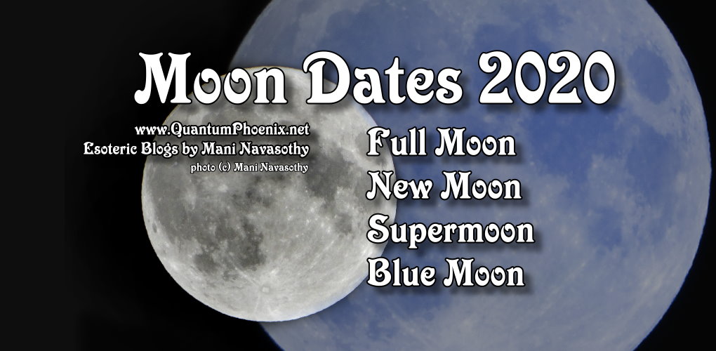 Full Moon & New Moon Dates in 2020 – QuantumPhoenix.net