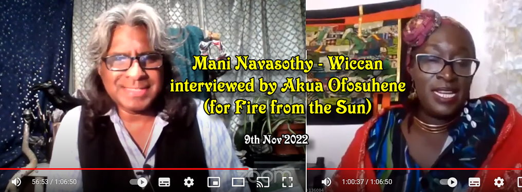 Conflicts, blood sacrifices, sex magic – Mani (Wiccan) interviewed by Akua Ofosuhene (Fire from ...